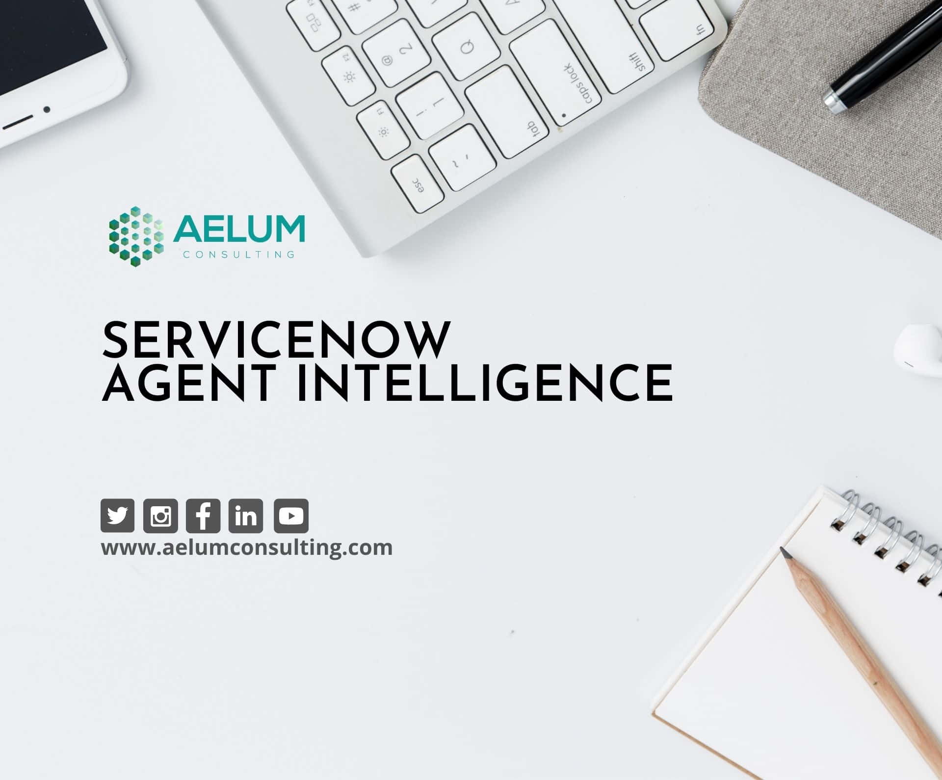How ServiceNow Agent Intelligence Will Helpful For Your Business.