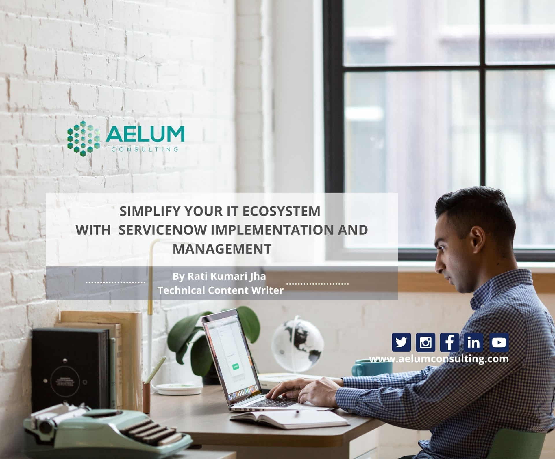 ServiceNow Implementation and Management - Simplify IT Ecosystem