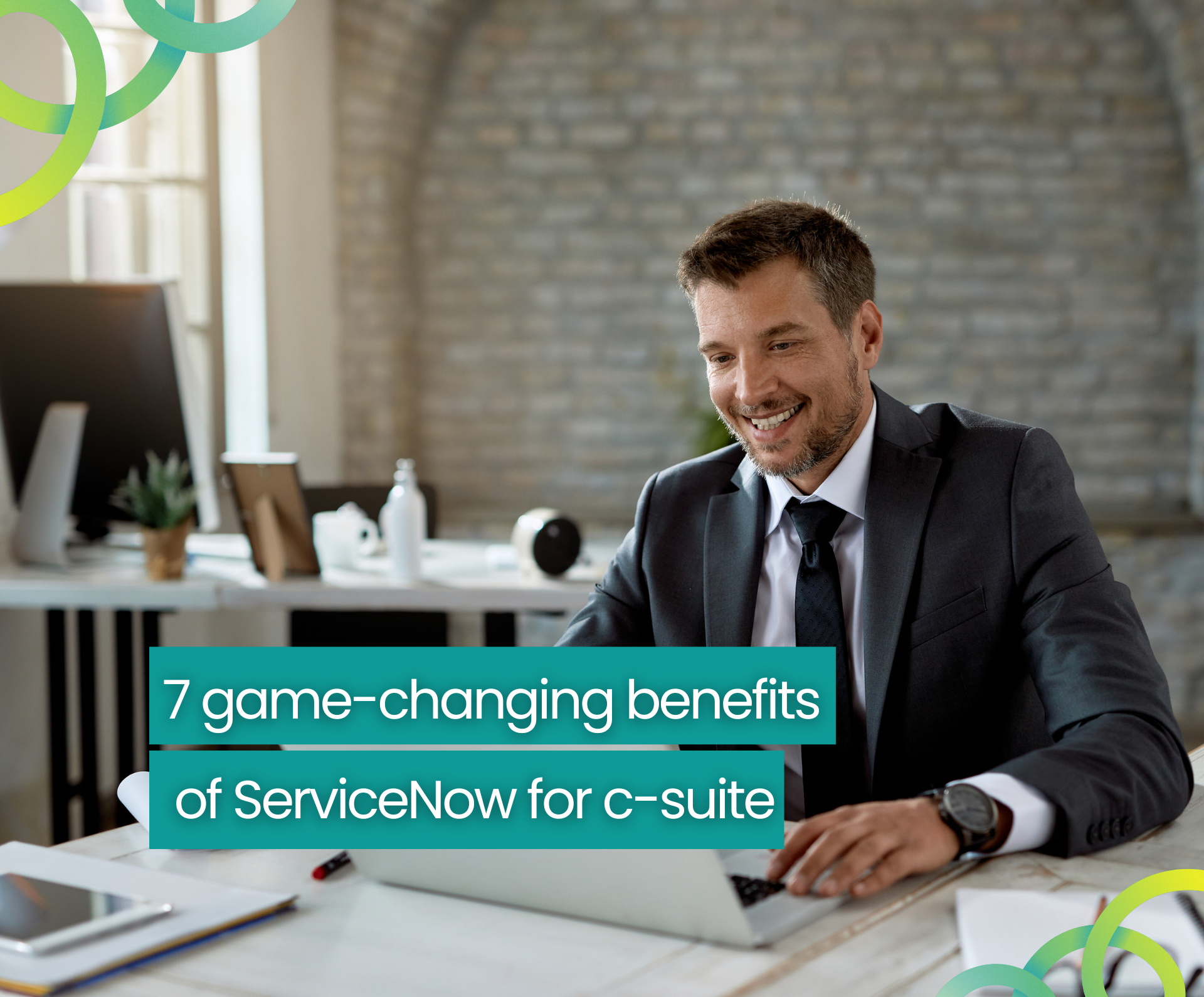 7 Benefits of ServiceNow C-suite Can’t Afford to Miss