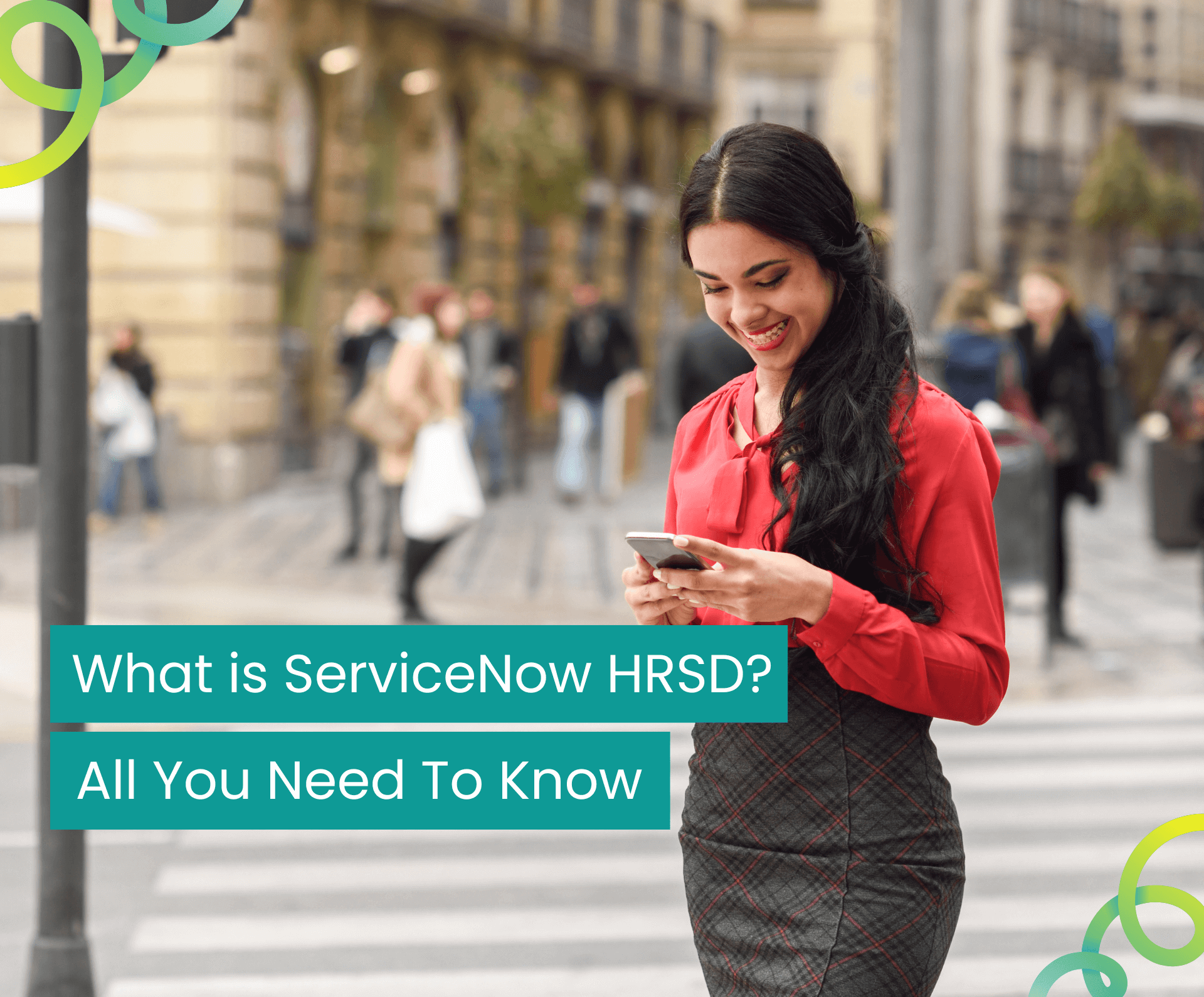 What is ServiceNow HRSD? A Complete Guide for HR Leaders