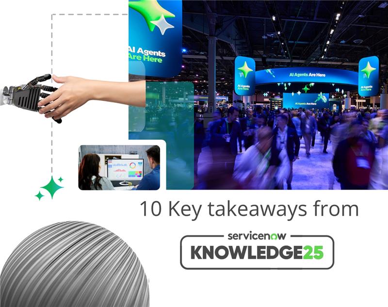 ServiceNow Knowledge 2025: 10 Game‑Changing Takeaways