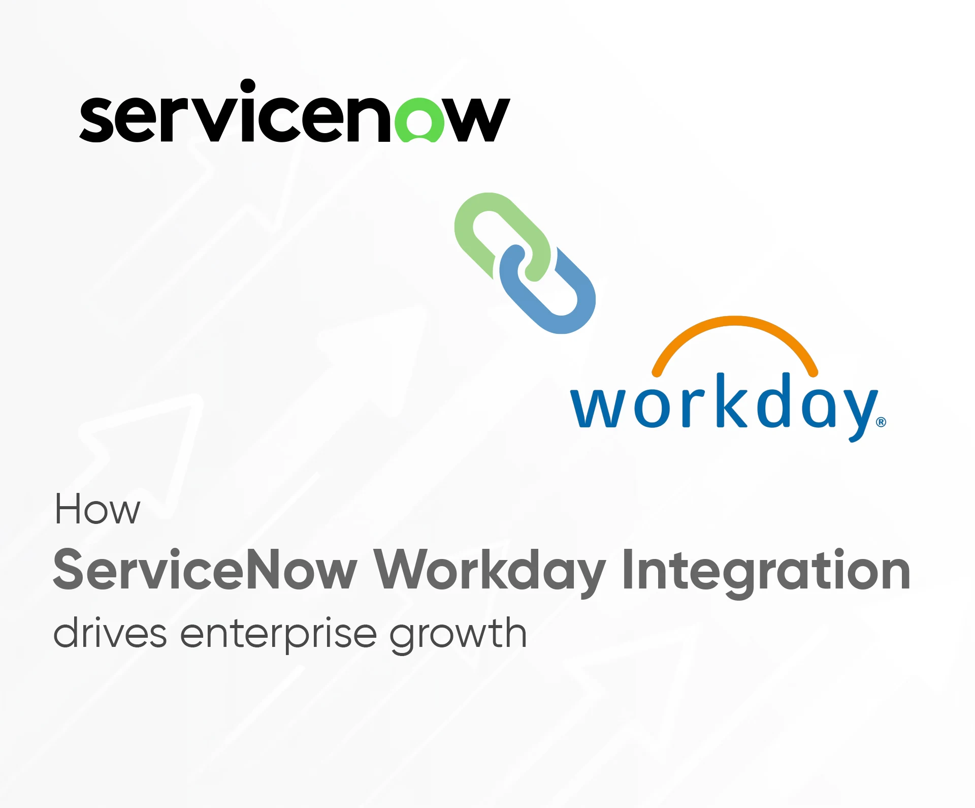 Why Integrating ServiceNow and Workday is a Game-Changer?